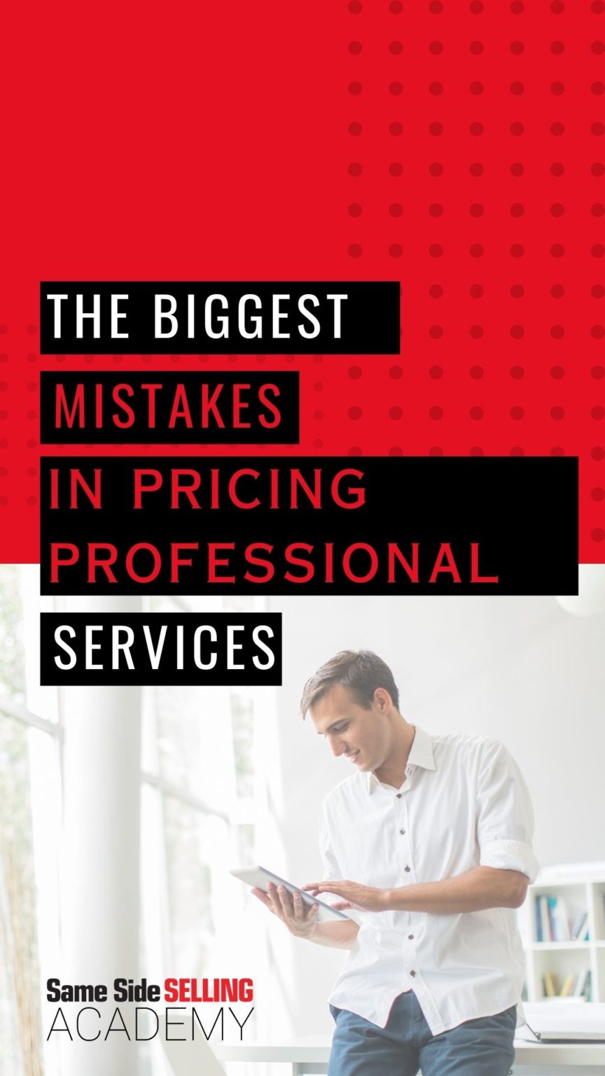 The Biggest Mistakes in Pricing Professional Services - Same Side ...